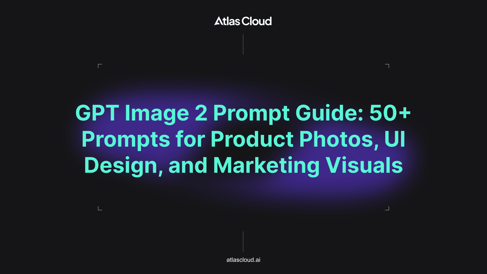 GPT Image 2 Prompt Guide: 50+ Prompts for Product Photos, UI Design ...