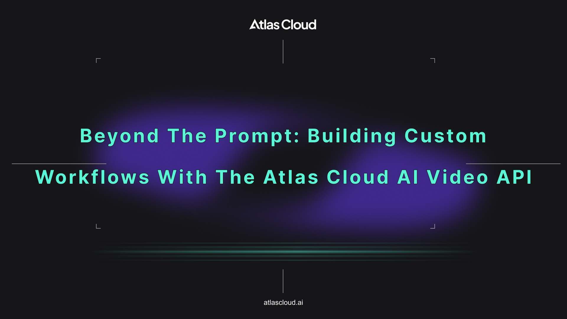 Beyond the Prompt: Building Custom Workflows with the Atlas Cloud AI ...